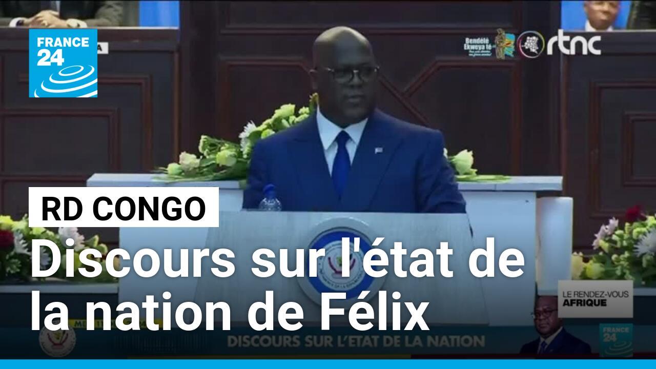 RD Congo : discours sur l'état de la nation de Félix Tshisekedi - France 24